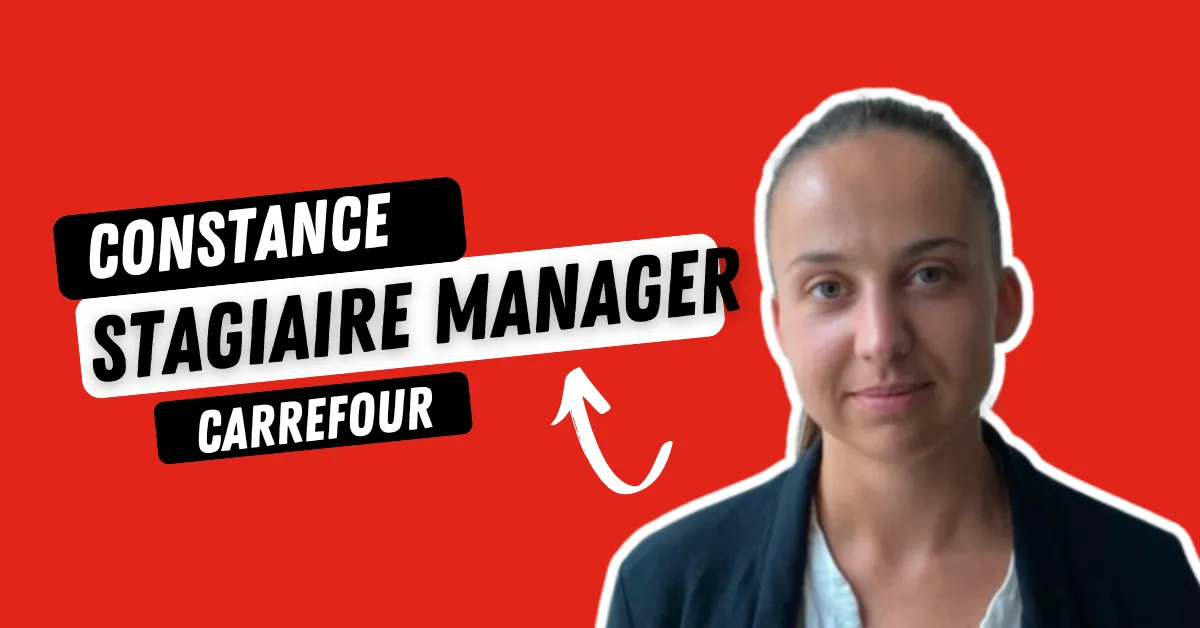 Stagiaire Manager Carrefour : le quotidien de Constance entre ...